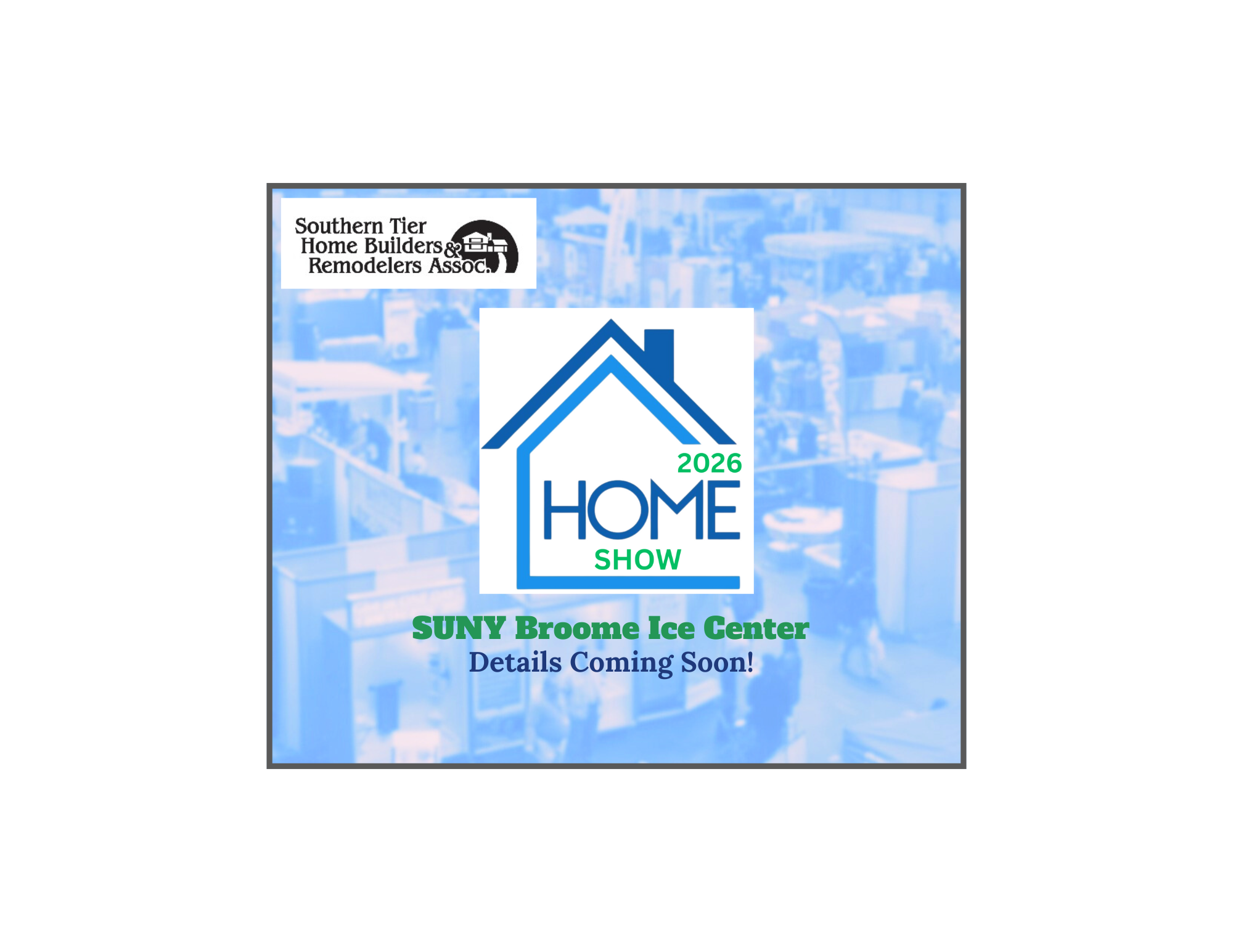2026 Home Show Coming Soon Logo | STHBRA | Connecting Home Owners to ...